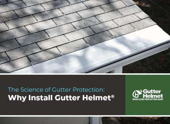 The Science of Gutter Protection: Why Install Gutter Helmet®?